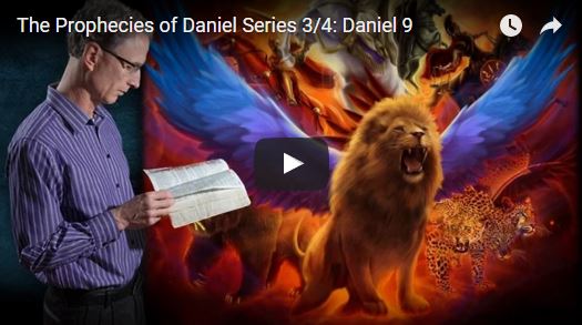 The Prophecies of Daniel Series – Part 3: Daniel 9 - End Times Prophecy